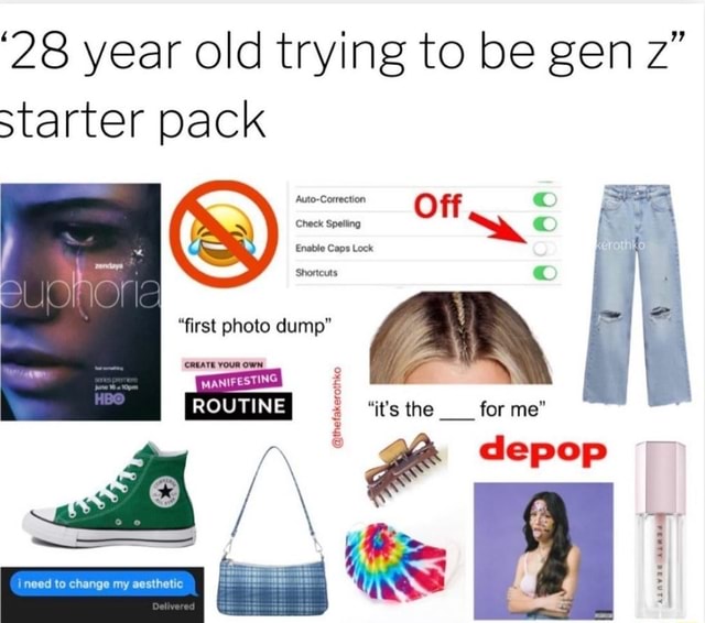 '28 year old trying to be gen z'" starter pack to-Correcti Chack Spal ...