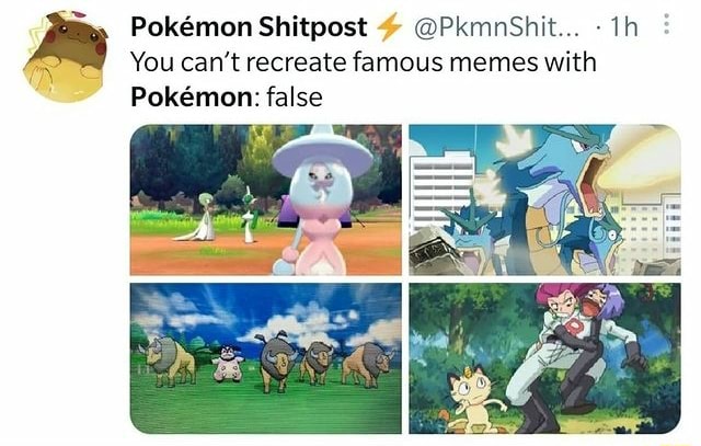 Pokemon Shitpost @PkmnShit... You can't recreate famous memes with ...