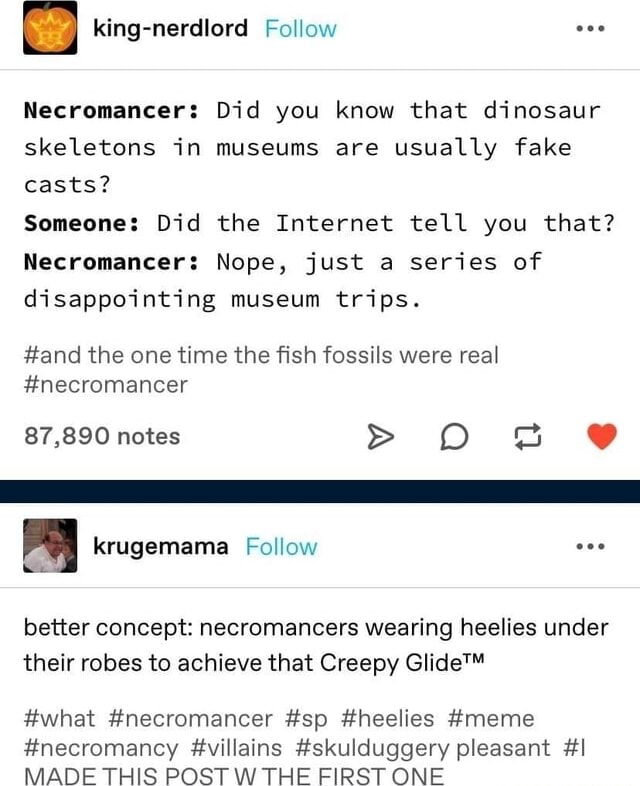 King-nerdlord Follow Necromancer: Did you know that dinosaur skeletons ...