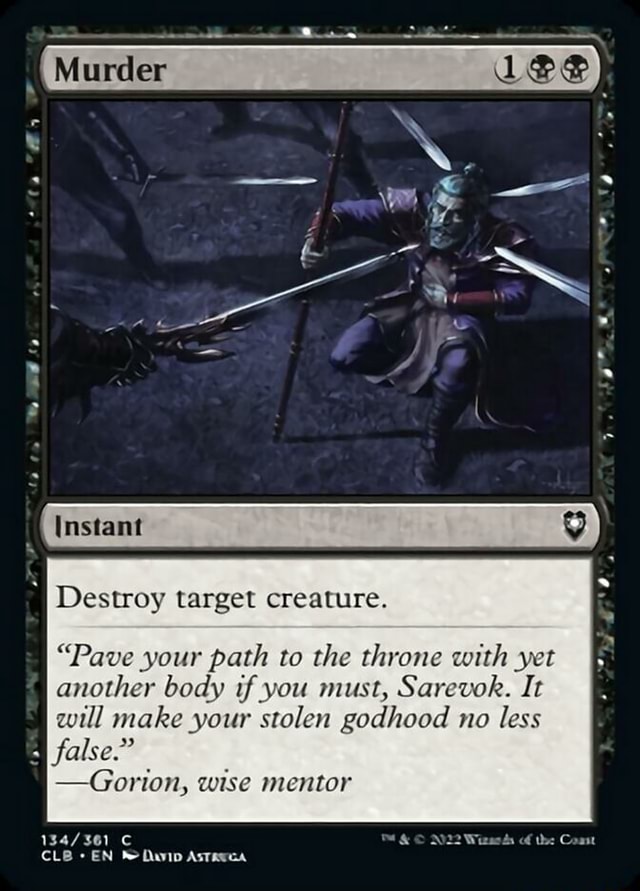 Instant Destroy target creature. "Pave your path to the throne with yet ...