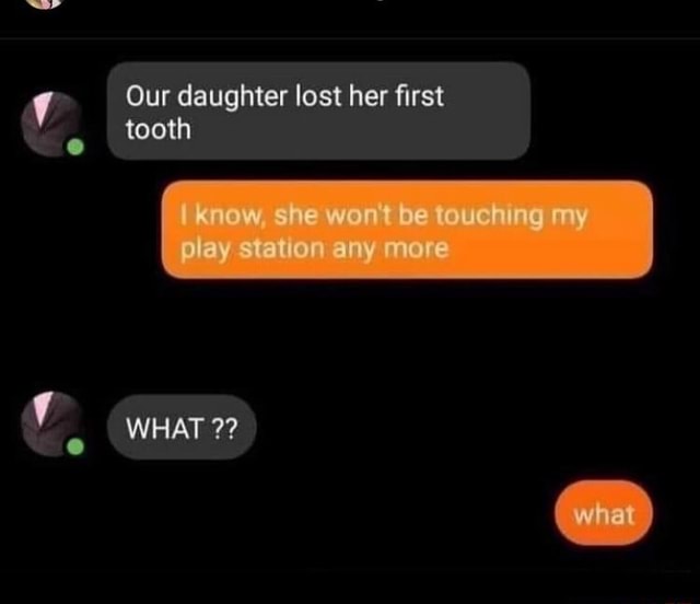 Our daughter lost her first tooth WHAT - iFunny