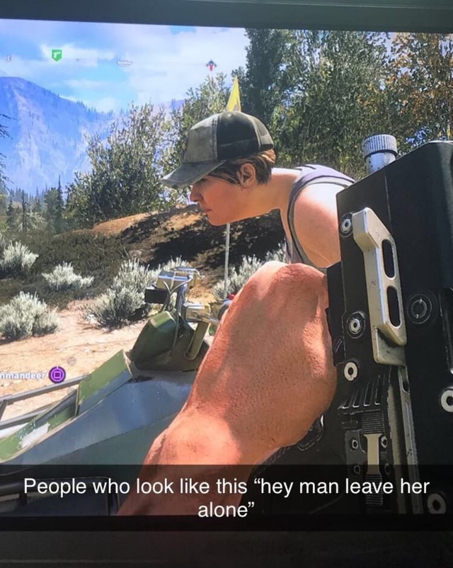 Aa } People who look like this "hey man leave her alone" - iFunny