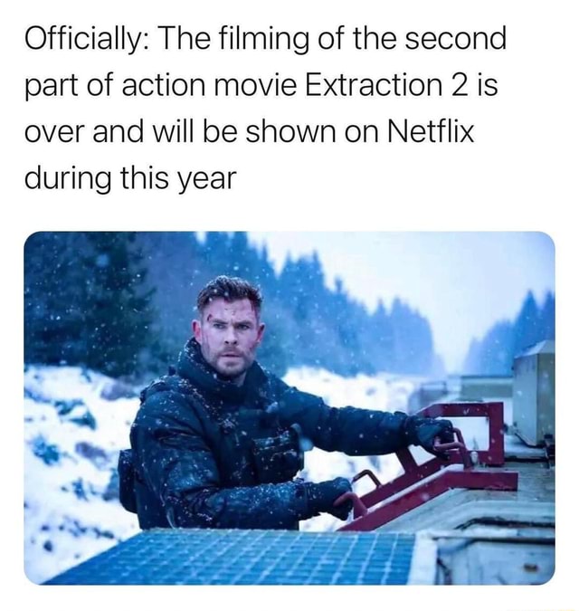 Netflix - Officially: The filming of the second part of action movie ...