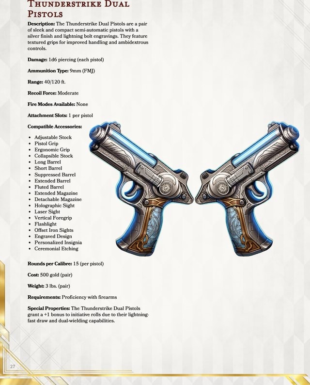 THUNDERSTRIKE DUAL PISTOLS Description: The Thunderstrike Dual Pistols ...