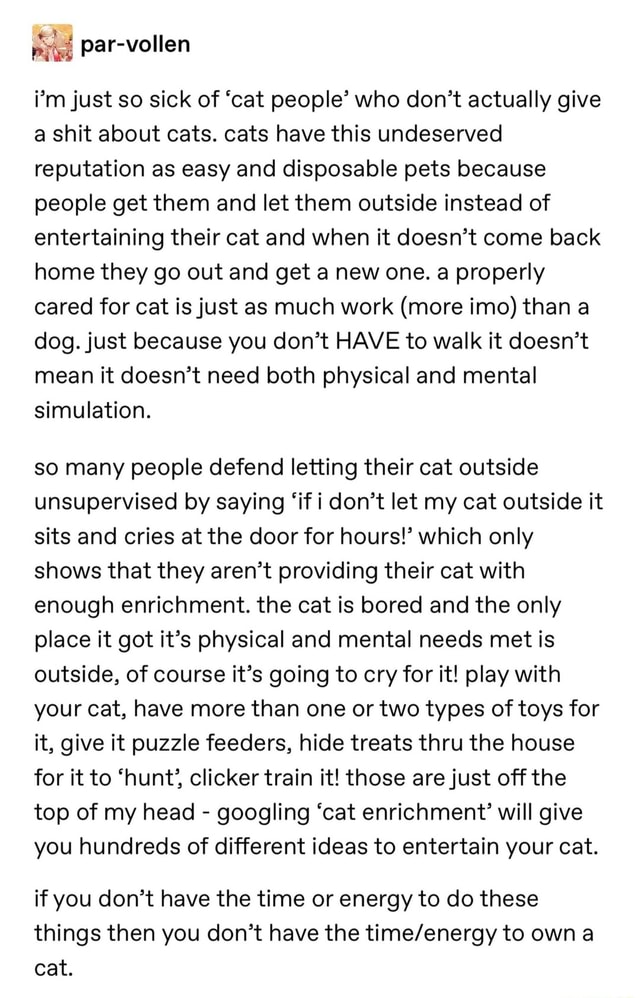 Py, Par-vollen i'm just so sick of 'cat people' who don't actually give ...