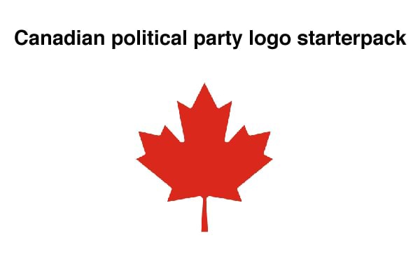 Canadian political party logo starterpack - iFunny