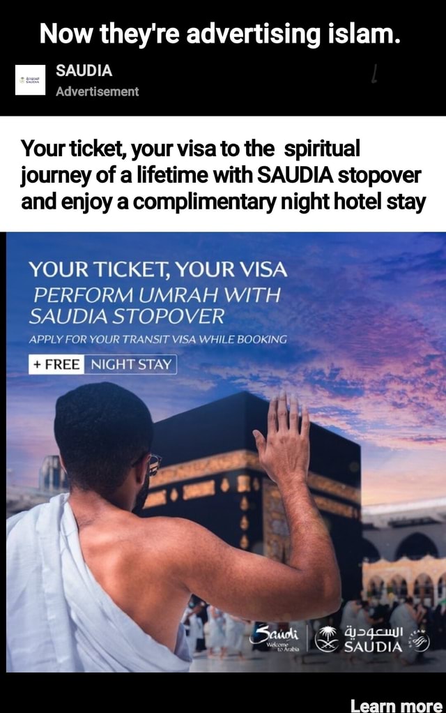 Now they're advertising islam. SAUDIA Advertisement Your ticket, your ...
