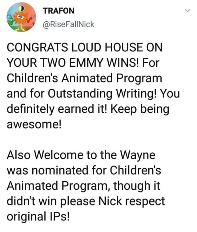 É CONGRATS LOUD HOUSE ON YOUR TWO EMMY WINS! For Children's Animated ...