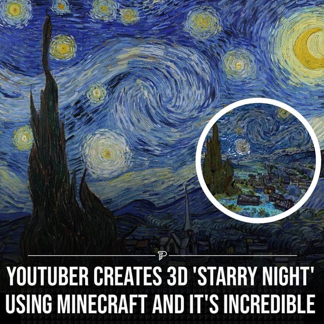 YOUTUBER CREATES 'STARRY NIGHT' USING MINECRAFT AND IT'S INCREDIBLE ...