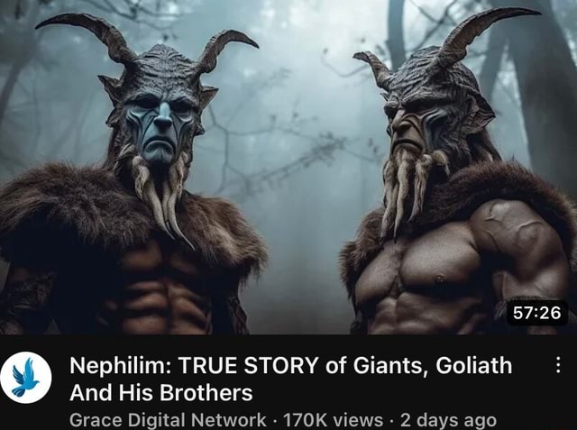 Nephilim: TRUE STORY of Giants, Goliath And His Brothers Grace Digital ...