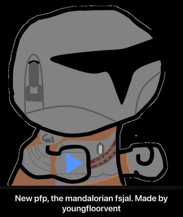 New pfp, the mandalorian fsjal. Made by youngfloorvent - New pfp, the ...
