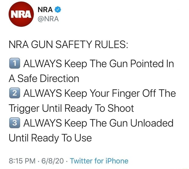 NRA Y NRA GUN SAFETY RULES: ALWAYS Keep The Gun Pointed In A Safe ...