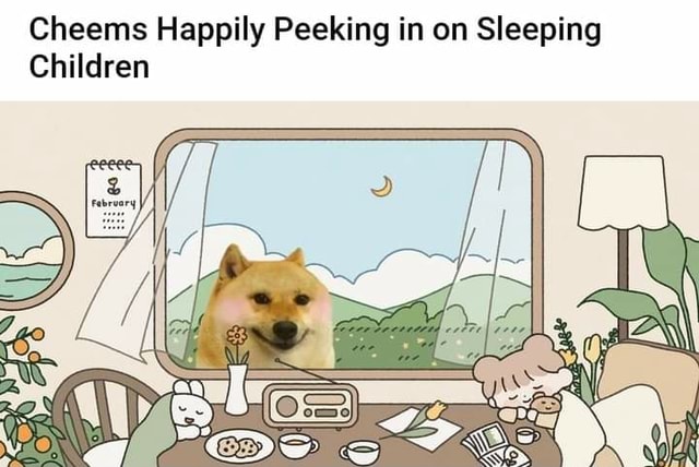 Cheems Happily Peeking in on Sleeping Children - iFunny
