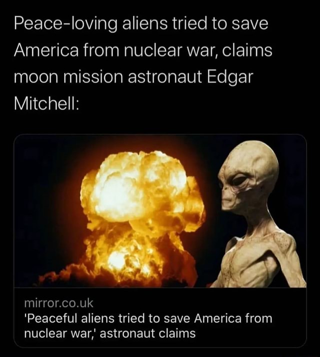 Peace-loving aliens tried to save America from nuclear war, claims moon ...