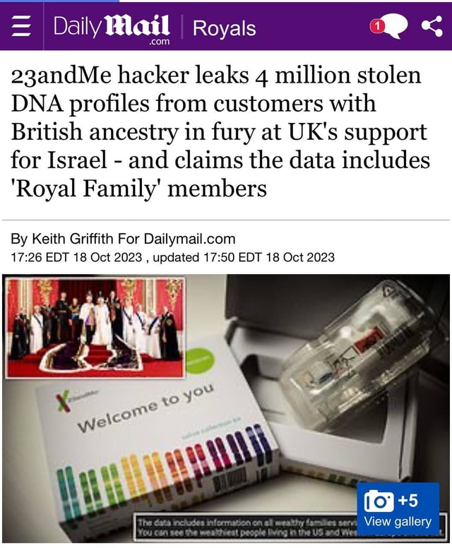 = Daily Royals 23andMe hacker leaks 4 million stolen DNA profiles from customers with British ...