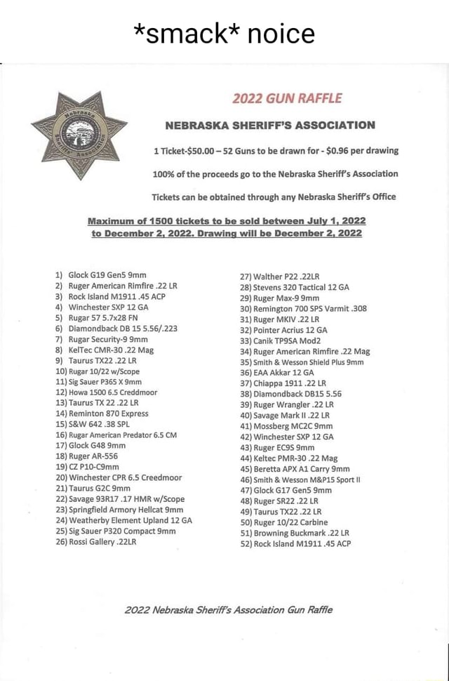*smack* noice 2022 GUN RAFFLE NEBRASKA SHERIFF'S ASSOCIATION 52 Guns to ...