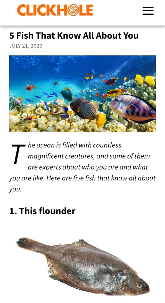 5 Fish That Know All About You JULY 21, 2020 he ocean is filled with ...