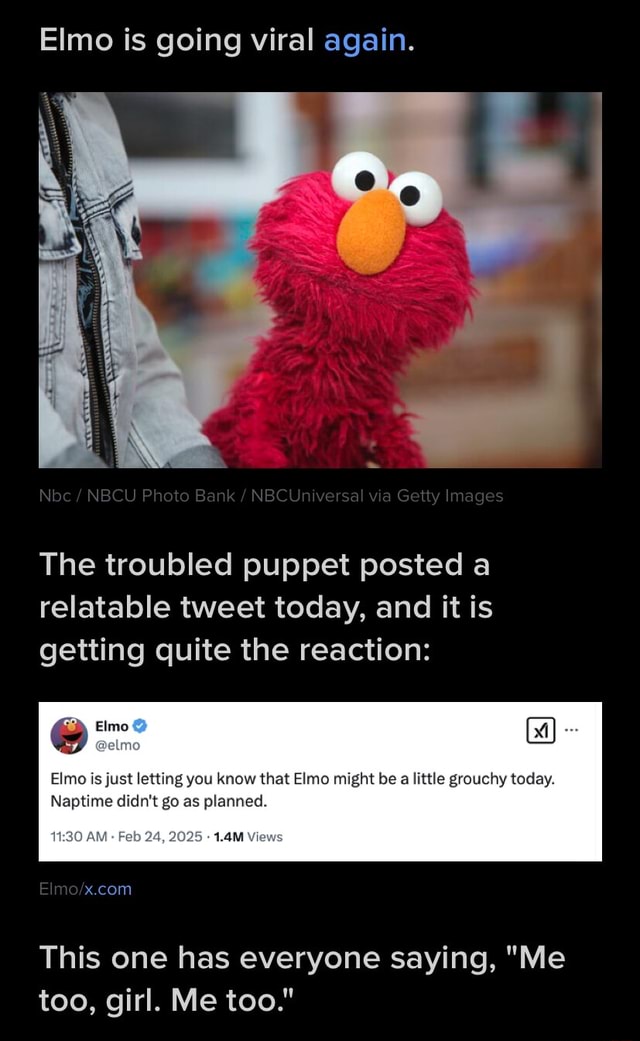 Elmo is going viral again. Nb NB UPhotoG nk NB Getty The troubled ...