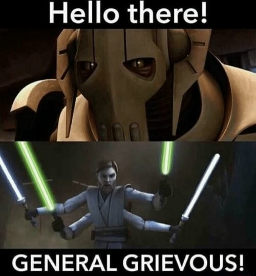 GENERAL GRIEVOUS! - iFunny