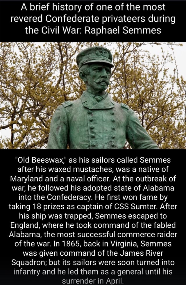 A brief history of one of the most revered Confederate privateers ...
