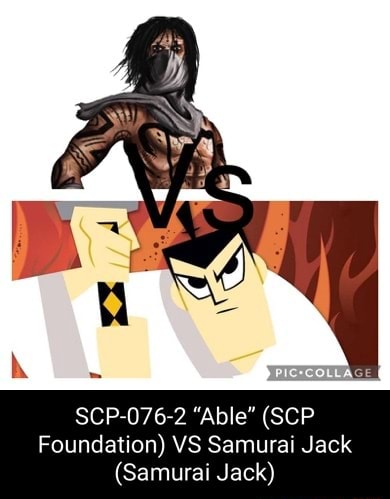 SCP-076-2 "Able" (SCP Foundation) VS Samurai Jack (Samurai Jack) - iFunny