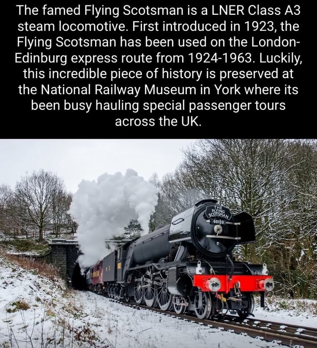 The famed Flying Scotsman is a LNER Class steam locomotive. First ...