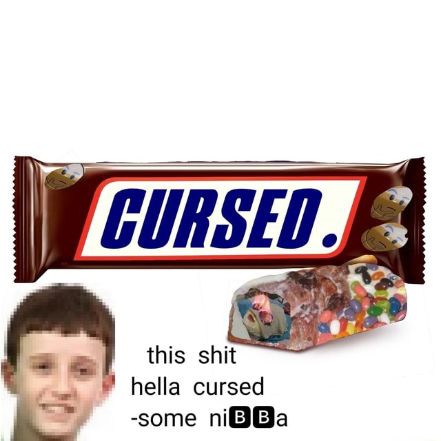 Cursed.jpeg - we this shit hella cursed -some - iFunny