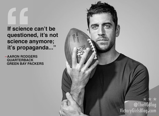 If science can't be questioned, it's not science anymore; it's ...