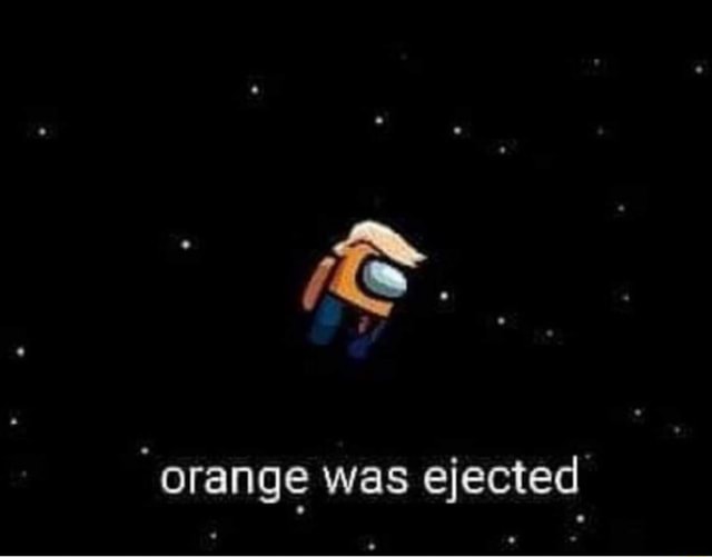 Orange was ejected - iFunny