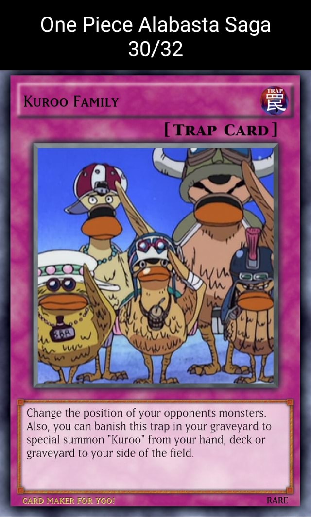 One Piece Alabasta Saga TRAP CARD] I KUROO IFAMILY I I Change the ...
