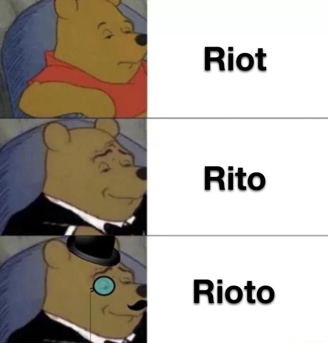 Riot Rito Rioto - iFunny