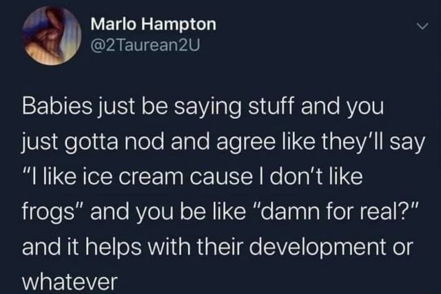 Marlo Hampton @2Taurean2U Babies just be saying stuff and you just ...