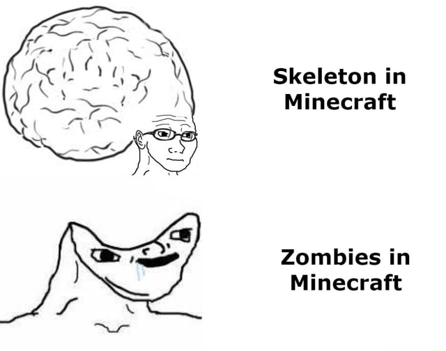 Skeleton in Minecraft Zombies in Minecraft - iFunny