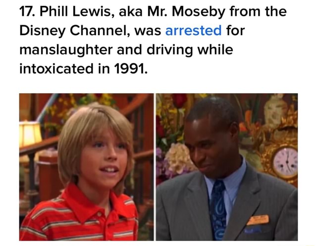 17. Phill Lewis, aka Mr. Moseby from the Disney Channel, was arrested ...