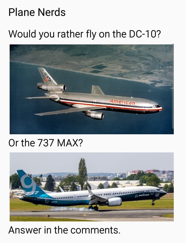 Plane Nerds Would you rather fly on the DC-10? Answer in the comments ...