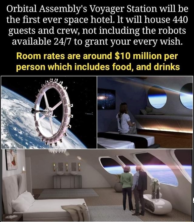 Orbital Assembly's Voyager Station will be the first ever space hotel ...