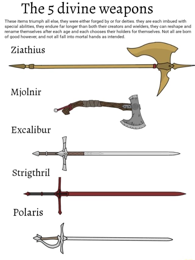 The 5 divine weapons These items triumph all else, they were either ...