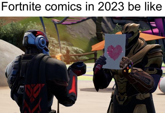 Fortnite comics in 2023 be like ye 9 - iFunny