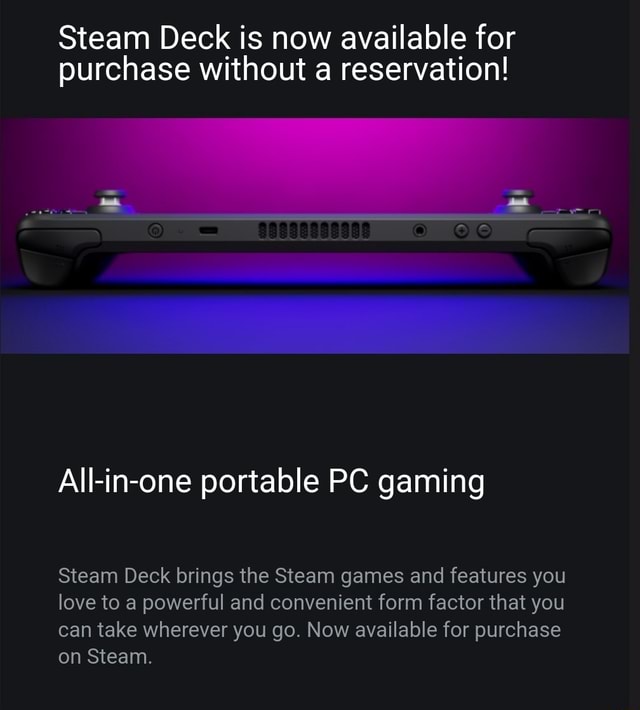 Steam Deck is now available for purchase without a reservation! All-in ...