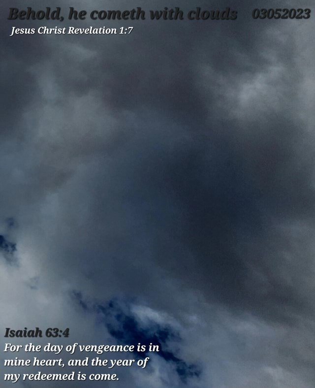 Jesus Christ Revelation Isaiah For the day of vengeance is in mine ...