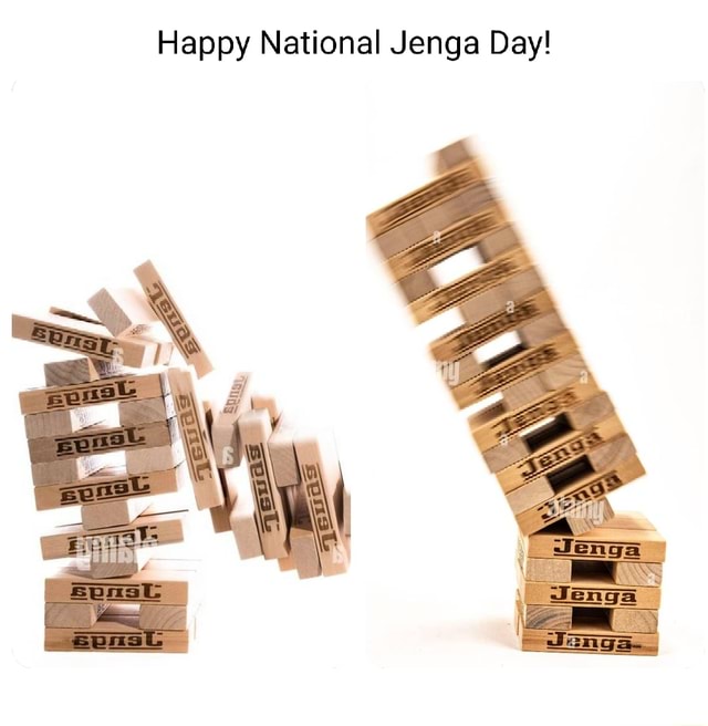 Happy National Jenga Day! - iFunny