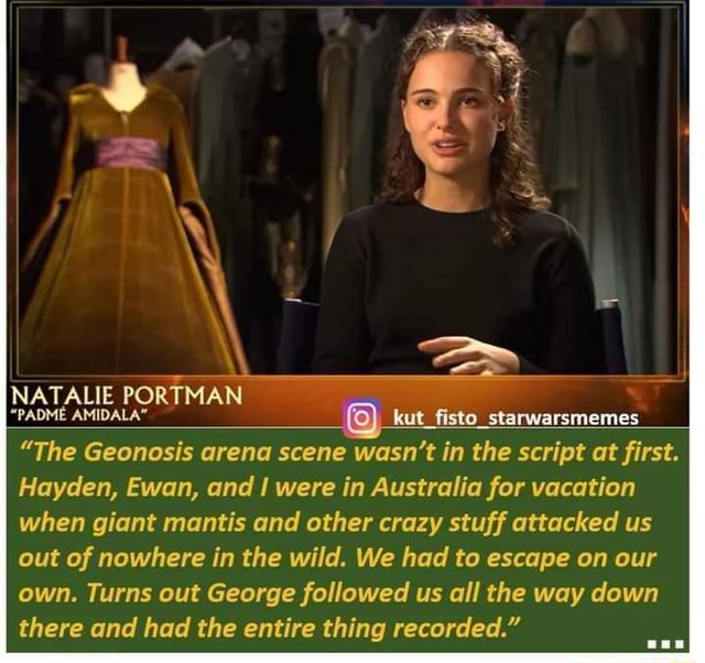 NATALIE PO! "PADME AMIDALA" kut_fisto_starwarsmemes "The Geonosis arena ...
