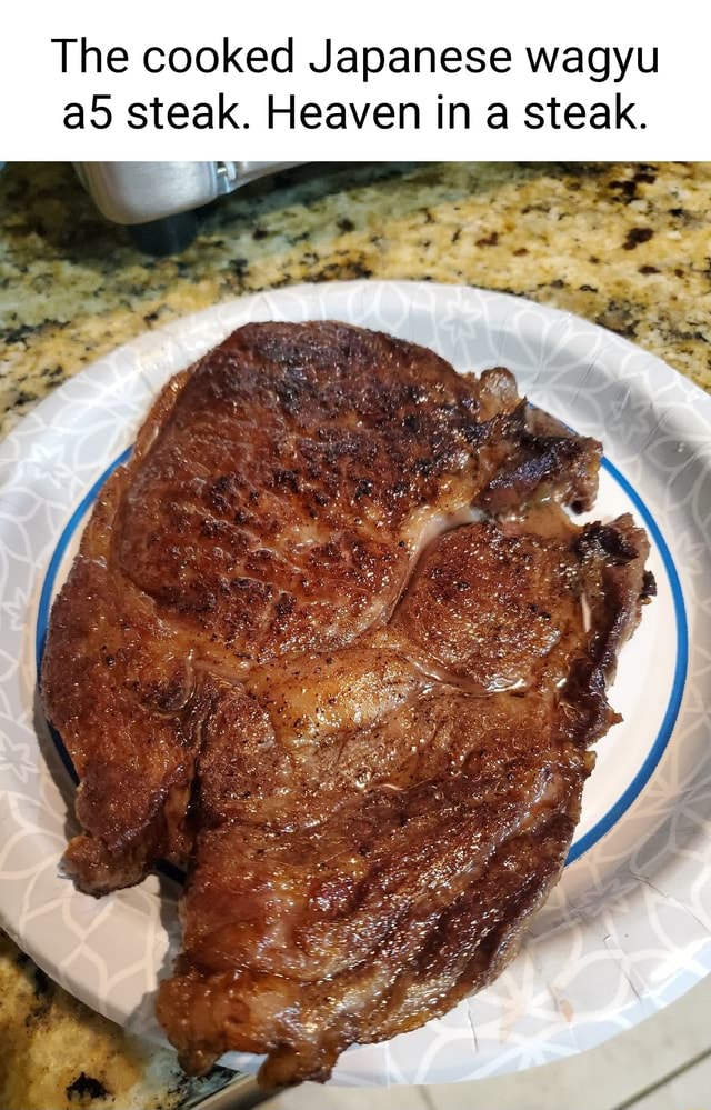 The cooked Japanese wagyu steak. Heaven in a steak. - iFunny