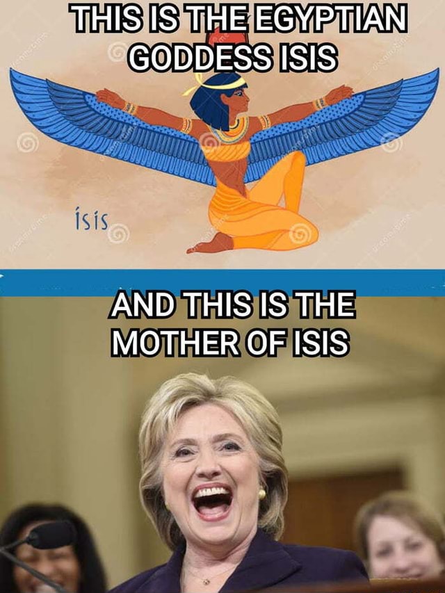 THIS IS THE EGYPTIAN GODDESS ISIS Sis AND THIS IS THE MOTHER OF ISIS ...