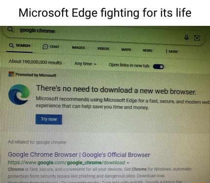 Microsoft Edge fighting for its life - iFunny