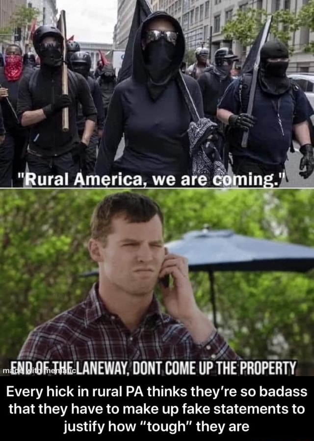 =END.OR THE LANEWAY, DONT COME UP THE PROPERTY. Every hick in rural PA ...