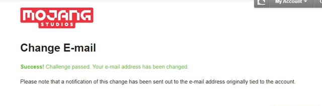 MOJANG STUDIOS Change E-mail Success! Challenge passed. Your e-mail ...