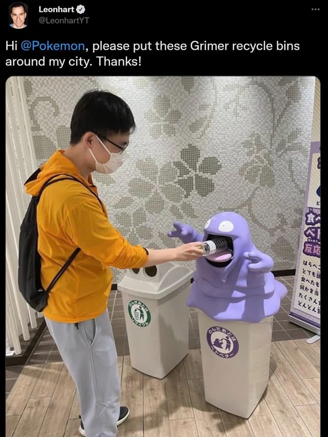 Leonhart @LeonhartYT Hi @Pokemon, please put these Grimer recycle bins ...
