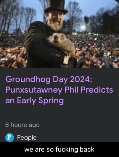 Groundhog Day 2024: Punxsutawney Phil Predicts an Early Spring 6 hours ...