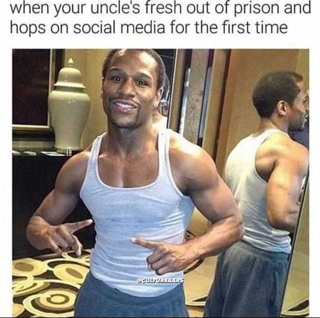 When your uncles fresh out of prison and hops on social media for the ...